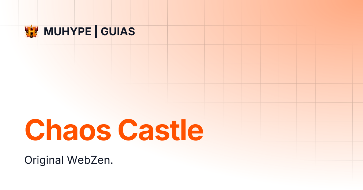 Chaos Castle | MUHYPE | GUIAS